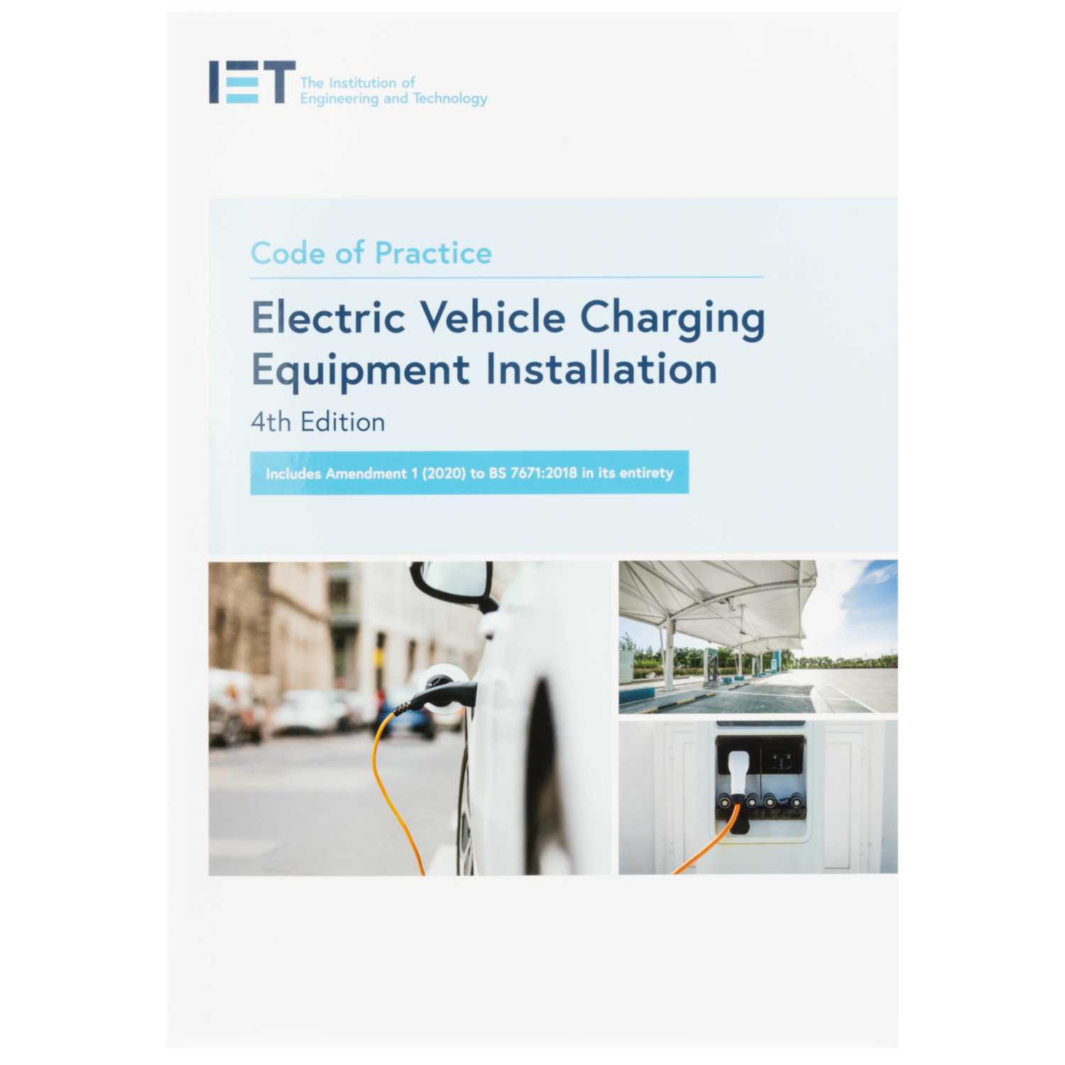 IET Code of Practice for Electric Vehicle Charging Equipment 4th Edition (PSEV004P) | CEF